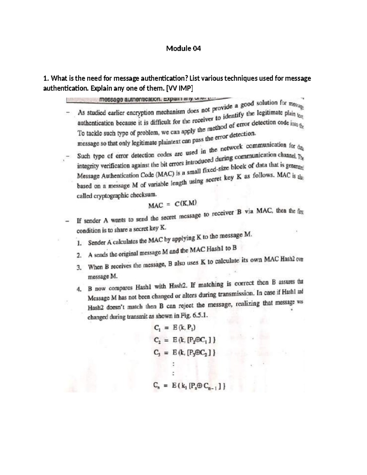 CSS IMP - Module 04 1. What is the need for message authentication? List various techniques used ...