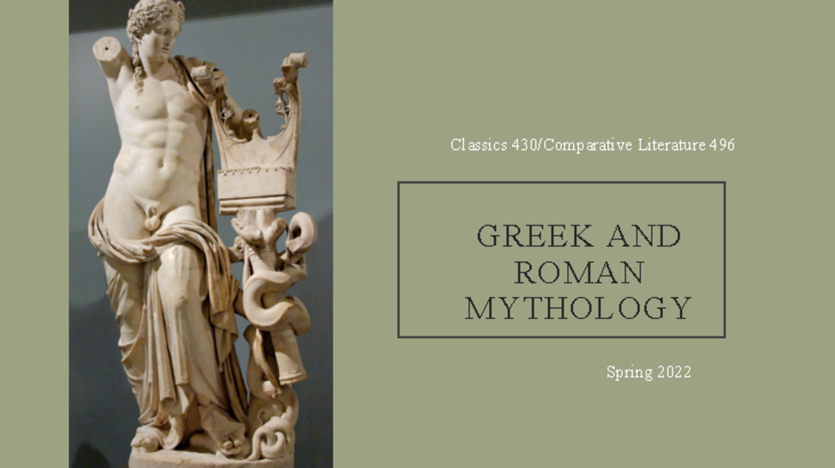 Mythology+4+18+22 - lec slides - GREEK AND ROMAN MYTHOLOGY Classics 430 ...