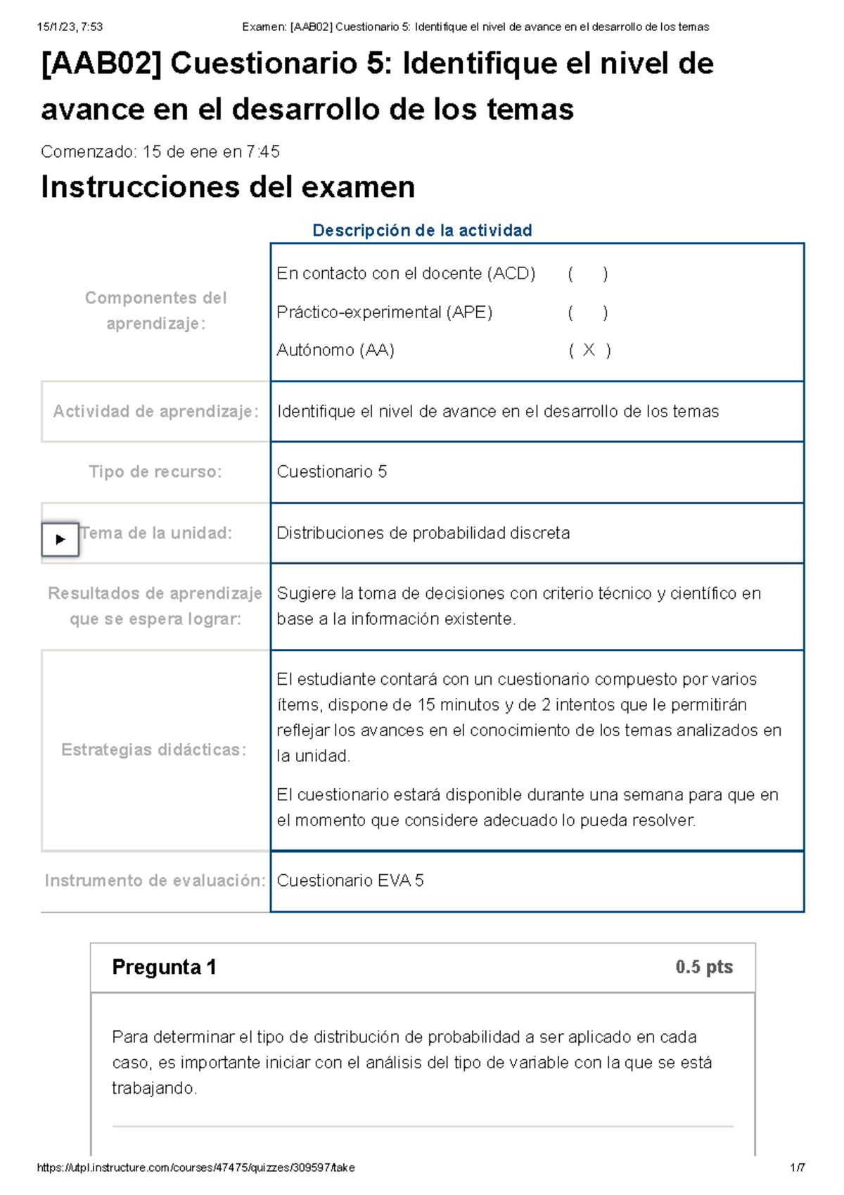 Examen [AAB02] Cuestionario 5 Identifique el nivel de avance en el desarrollo de los temas 10 ...