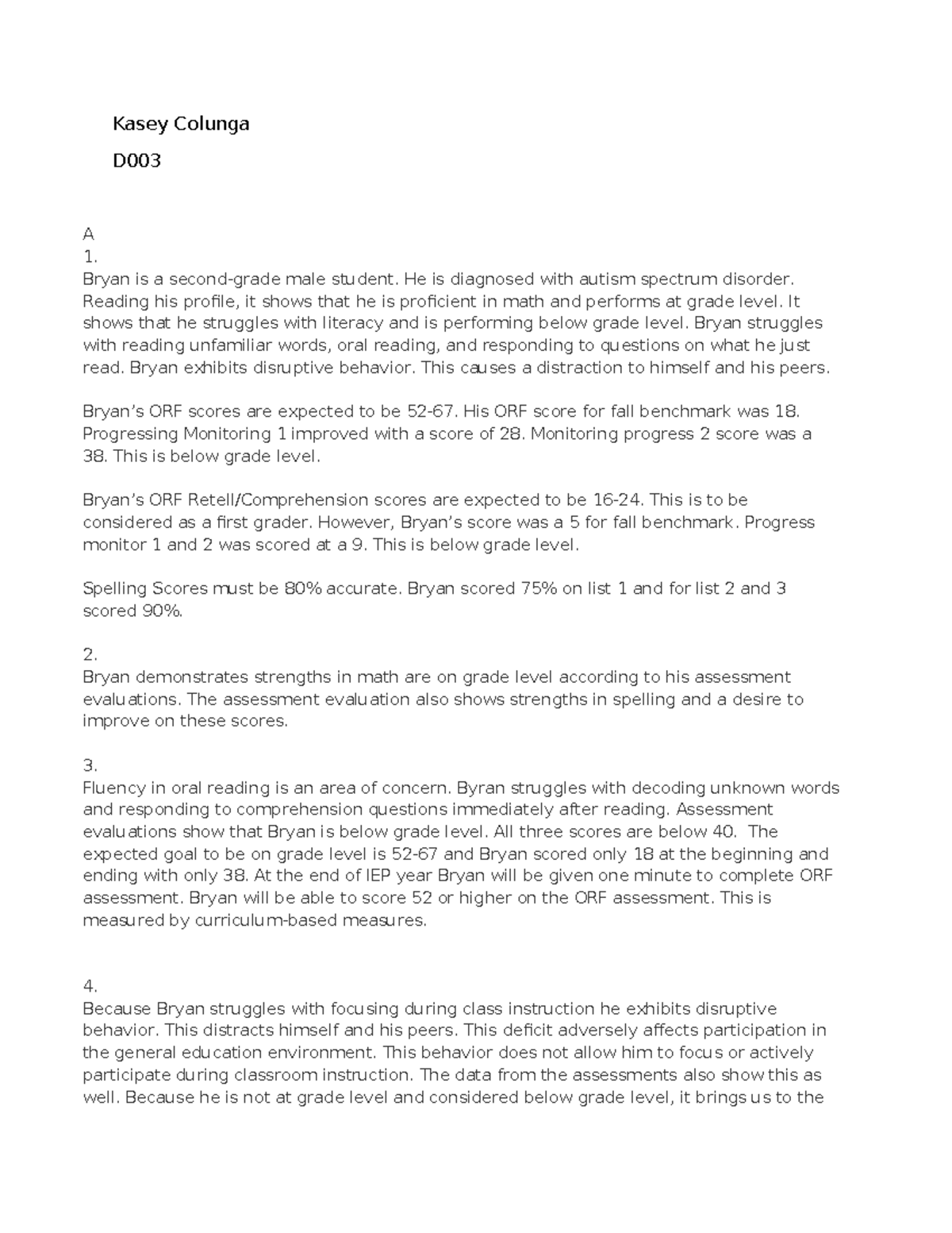 D003 Task 1 - Task-1 - Kasey Colunga D A 1. Bryan is a second-grade ...