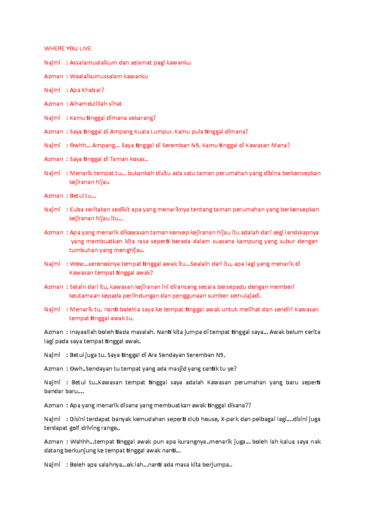 Where YOU LIVE - ok c - WHERE YOU LIVE Najmi : Assalamualaikum dan selamat pagi kawanku Azman ...