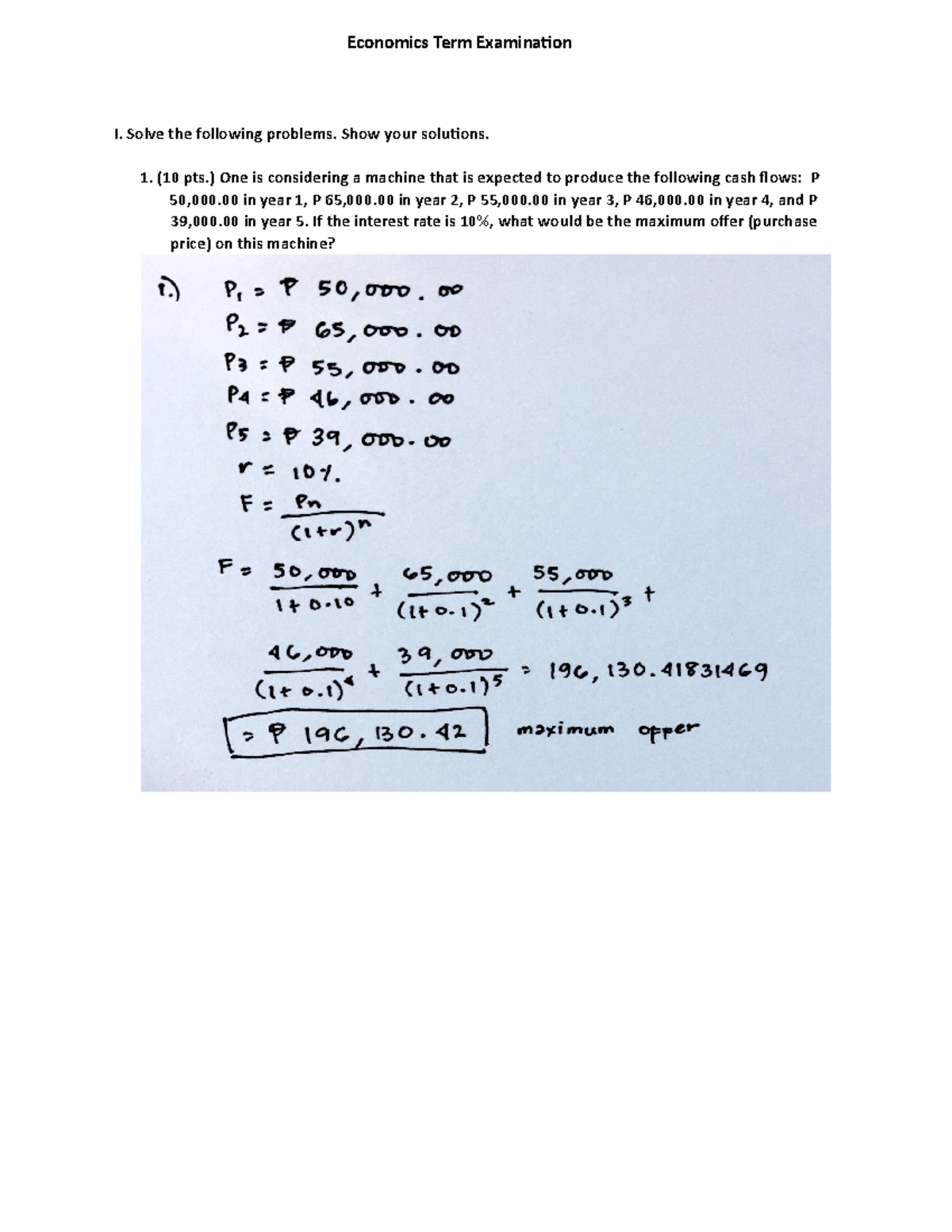 Econ Term Examination Problem Solving - Economics Term Examination I. Solve the following ...