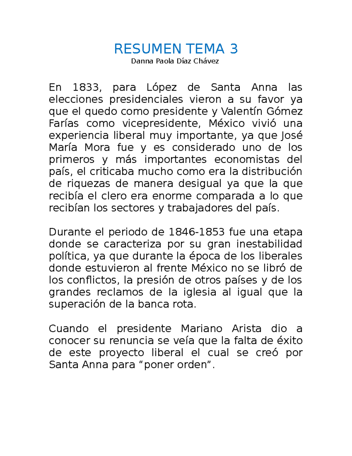 Resumen TEMA 3 - RESUMEN TEMA 3 Danna Paola Díaz Chávez En 1833, para López de Santa Anna las ...