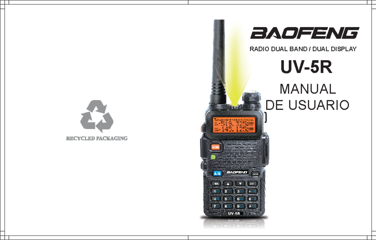 Baofeng UV5R Manual Usuario - RADIO DUAL BAND / DUAL DISPLAY UV-5R MANUAL DE USUARIO Prologo ...