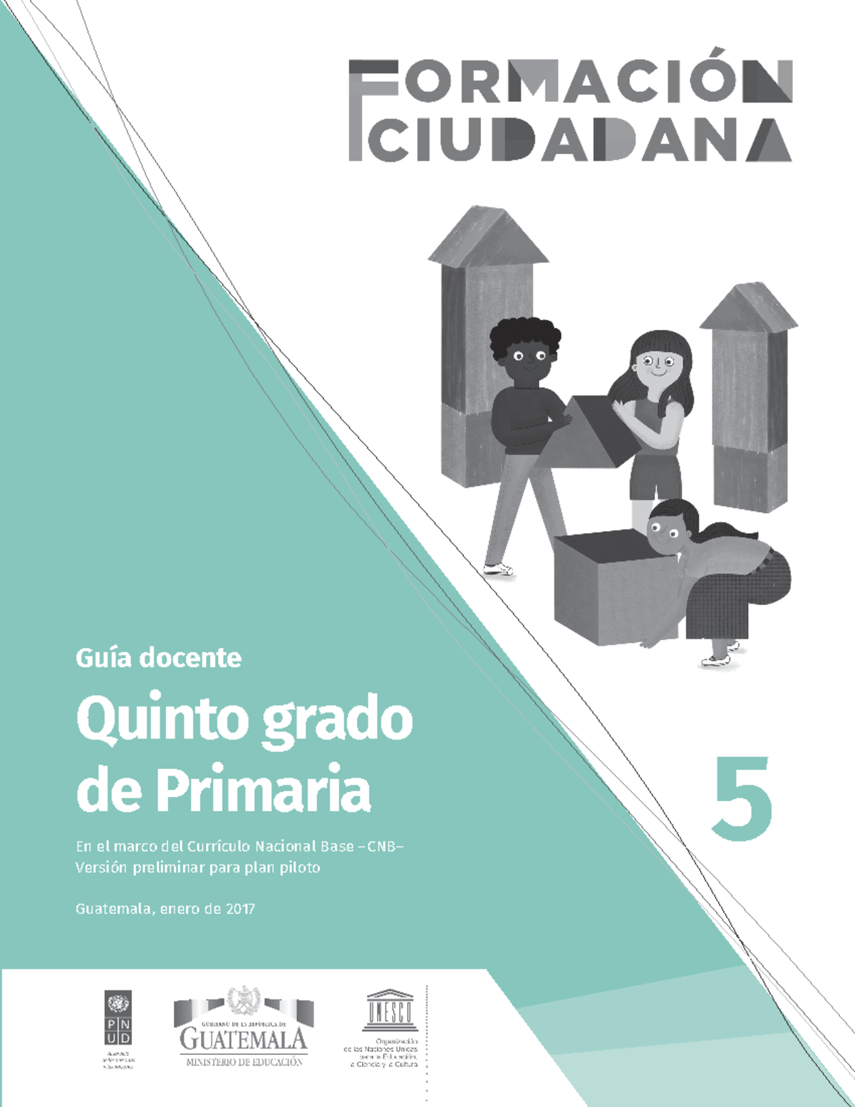 5 Guía Quinto Primaria - 5 Guía docente Quinto grado de Primaria En el ...