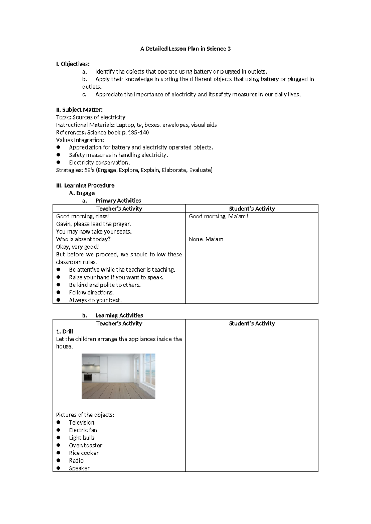 2ND Detailed Lesson Plan in Science 3 - Objectives: a. Identify the ...