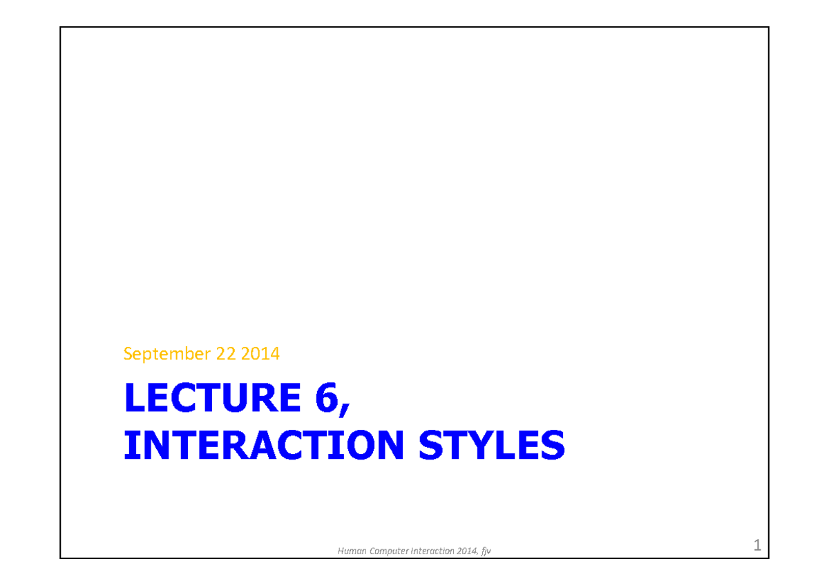 Hci2014-L06 - LECTURE 6, INTERACTION STYLES September 22 2014 ...