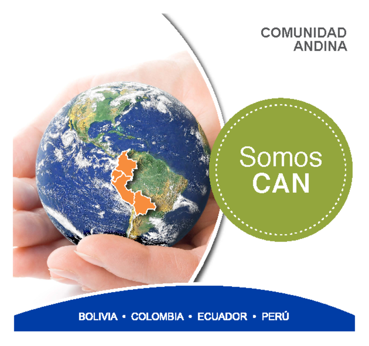 2016 8194153 Folleto Somos CAN - COMUNIDAD ANDINA Somos CAN ¿Qué es la ...