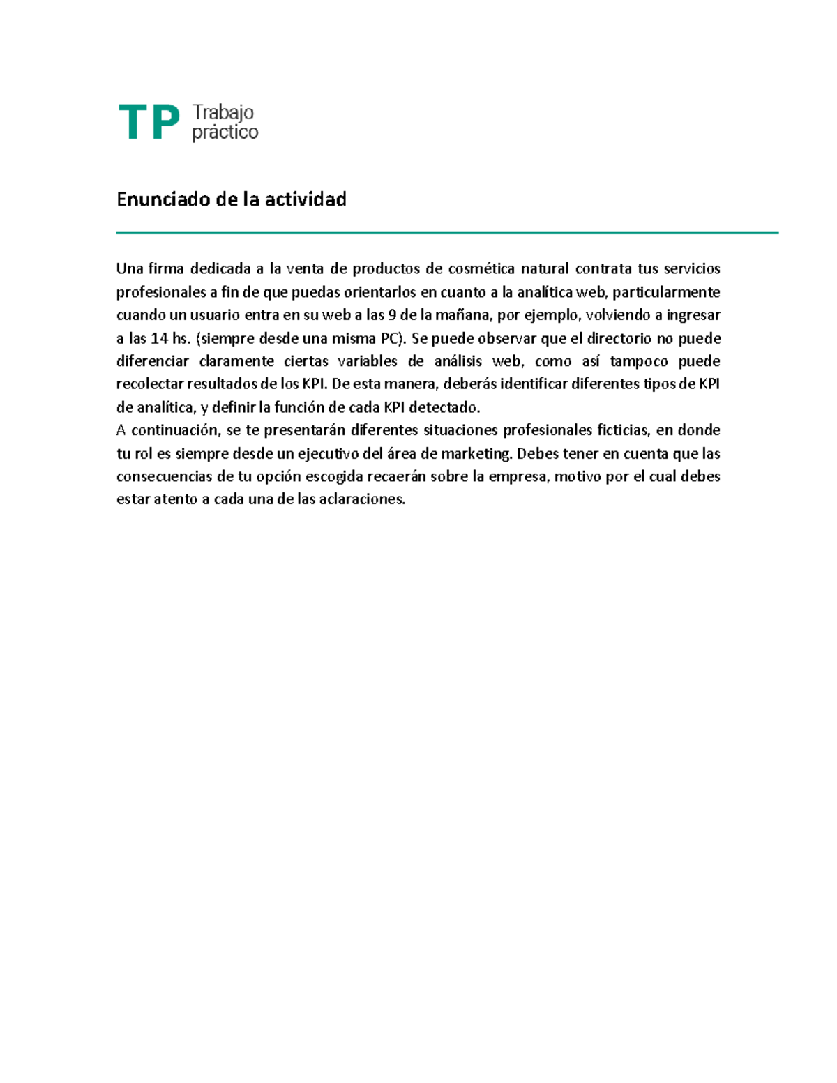 TP4 - Enunciado de la actividad - Enunciado de la actividad Una firma dedicada a la venta de ...