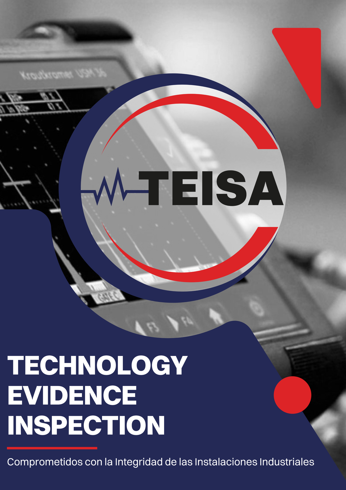 Brochure - Teisa - brouchere - TECHNOLOGY EVIDENCE INSPECTION Comprometidos con la Integridad de ...