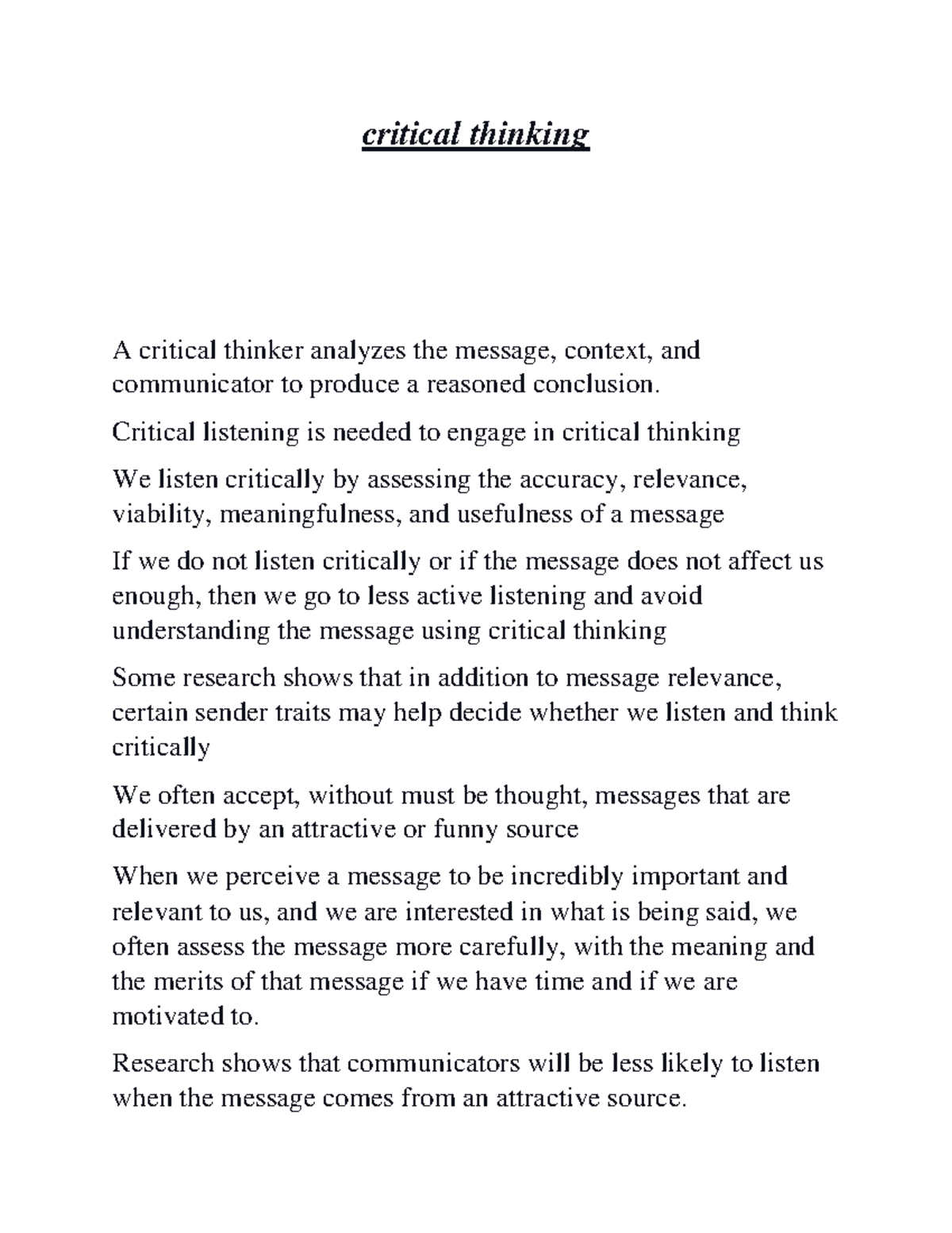 Critical thinking - critical thinking A critical thinker analyzes the ...