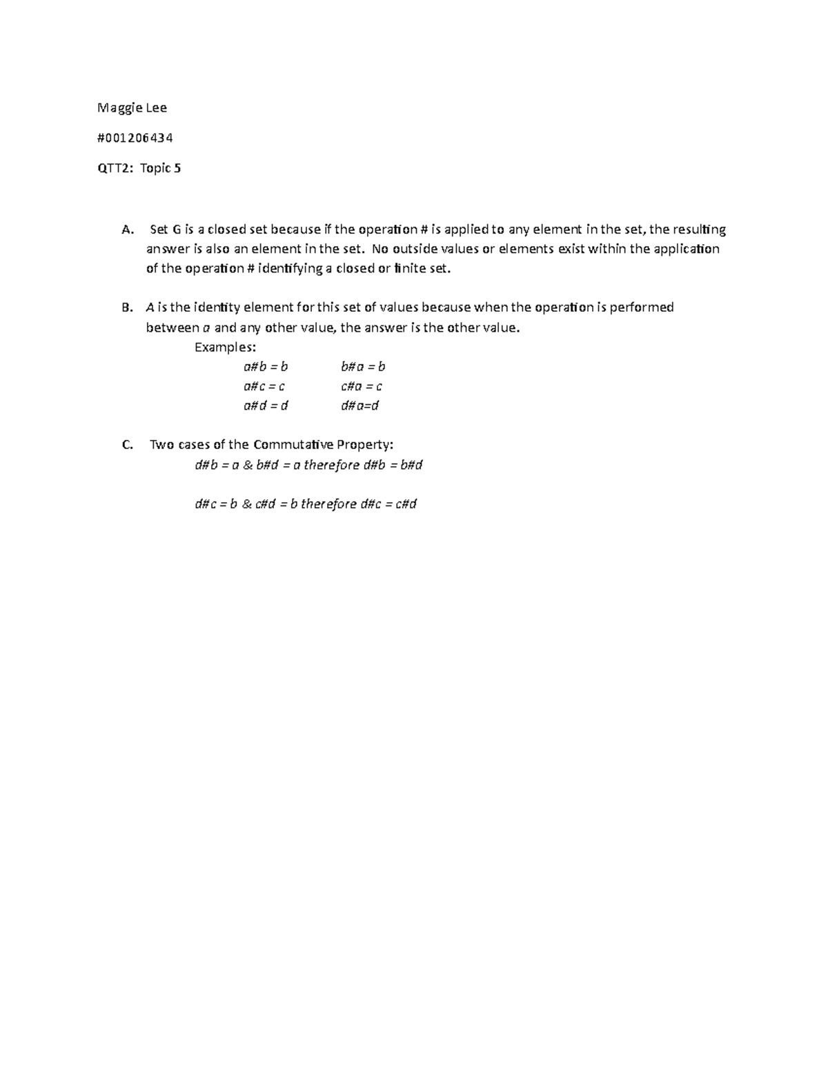 WGU Finite Mathematics QTT2 Topic 5 - Maggie Lee QTT2: Topic 5 A. Set G is a closed set because ...