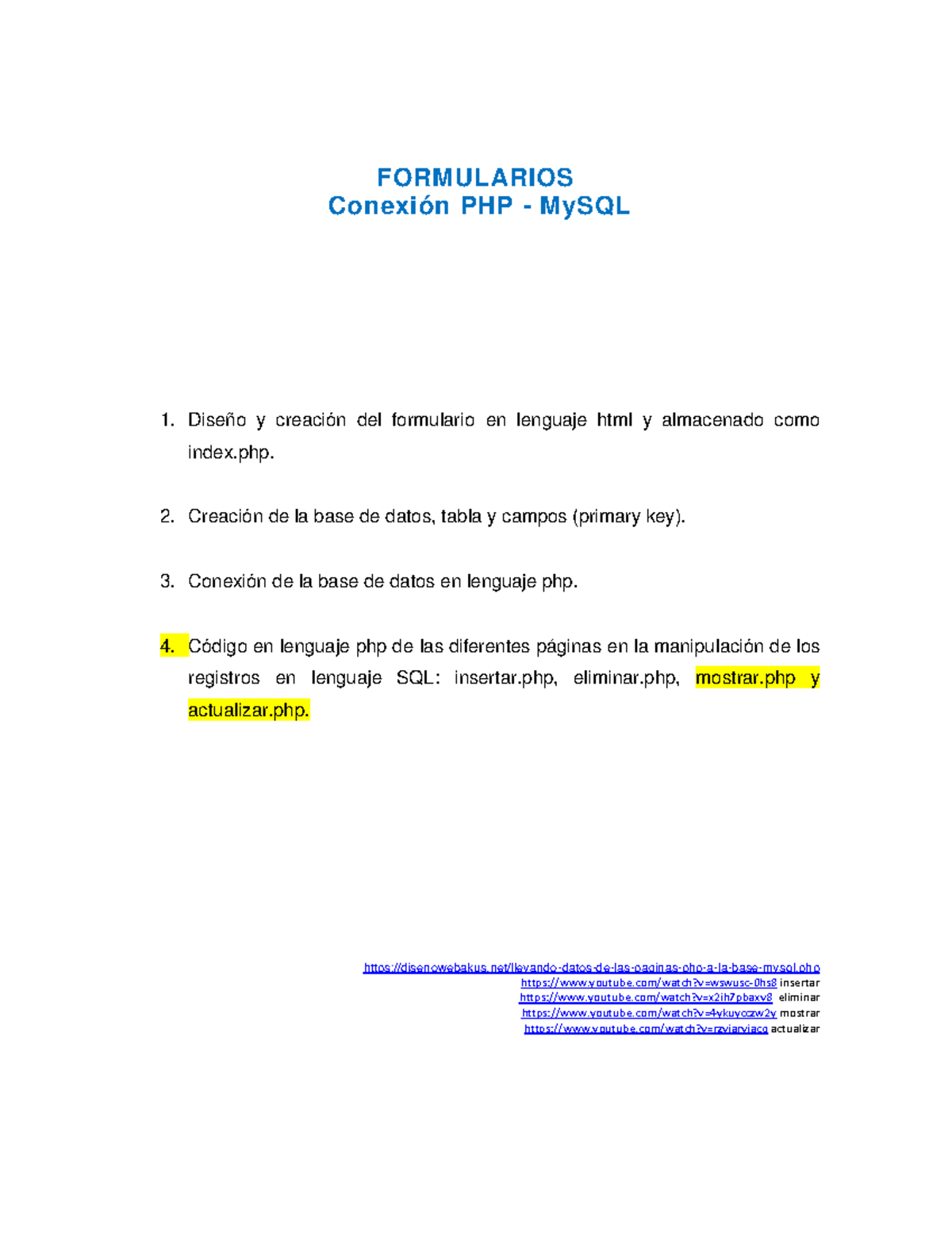 Conexión PHP - My SQL - hgrhtrhtrjytj - FORMULARIOS Conexión PHP - MySQL 1. Diseño y creación ...