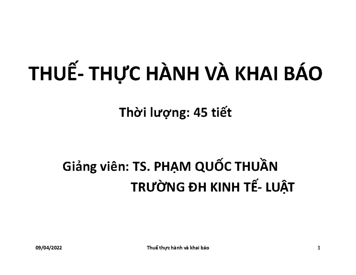 THUE THUC HANH VA KHAI BAO TAI LIEU HOC TAP 2021 - THUẾ‐ THỰC H¿NH V¿ KHAI B¡O Thời lượng: 45 ...