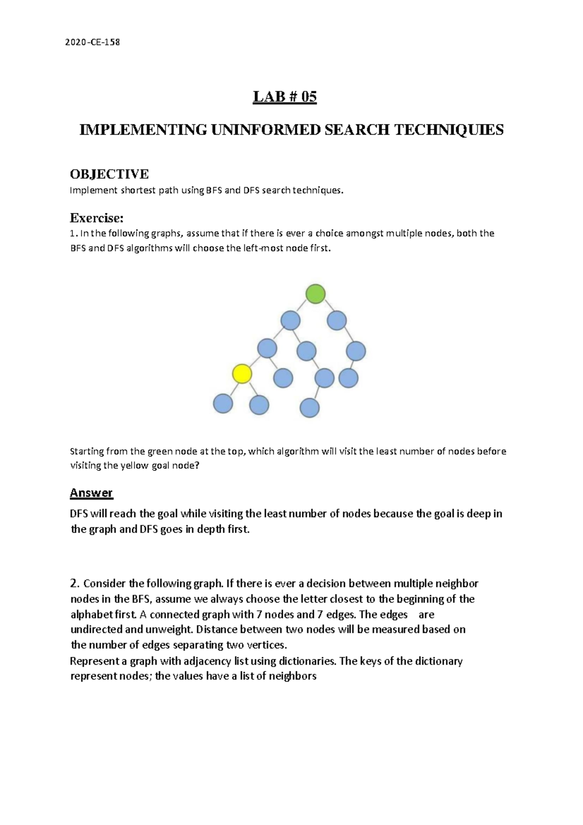 AI L5 - lab - 2020-CE- LAB # 05 IMPLEMENTING UNINFORMED SEARCH TECHNIQUIES OBJECTIVE Implement ...