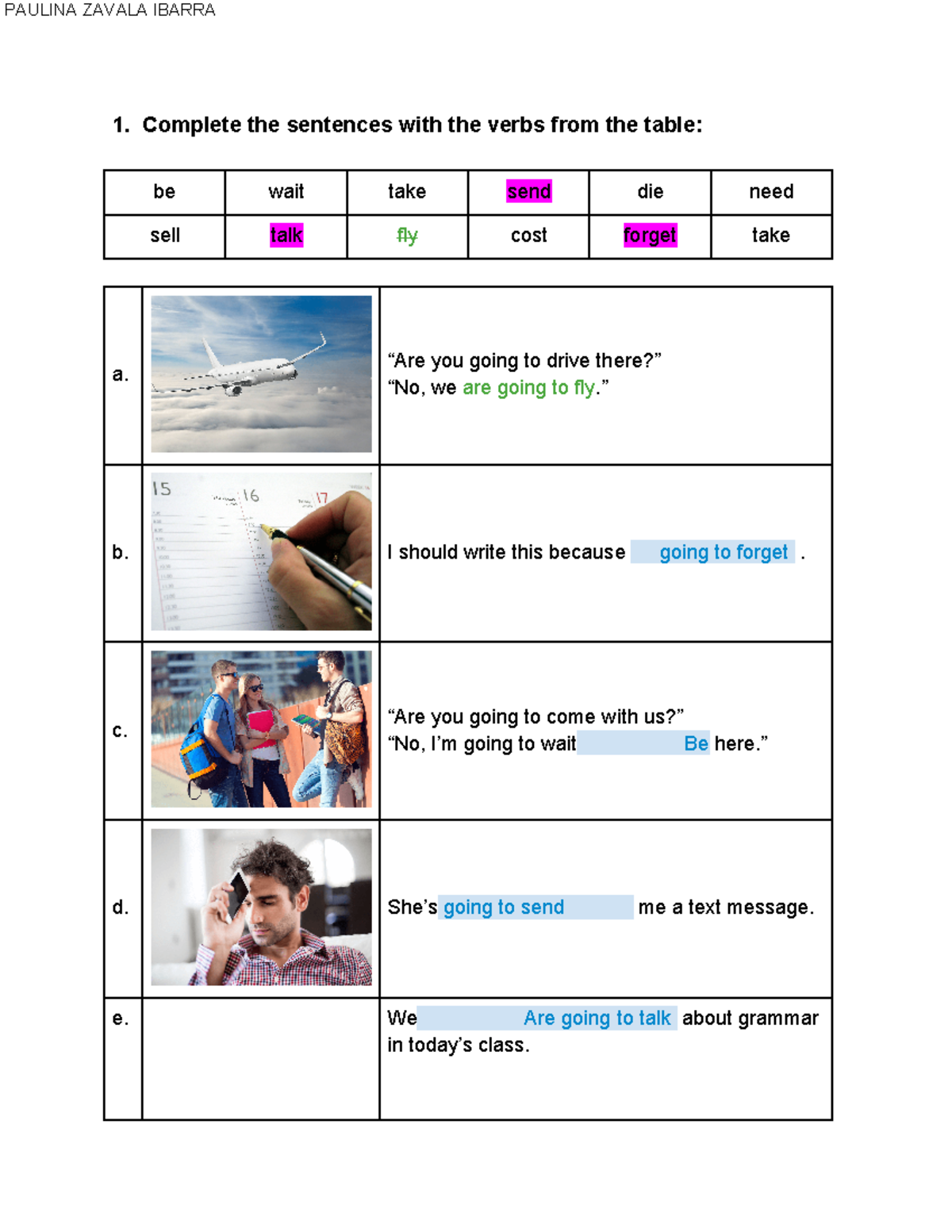 Grammar%204-1 %20Be%20Going%20To-1 - 1. Complete the sentences with the ...