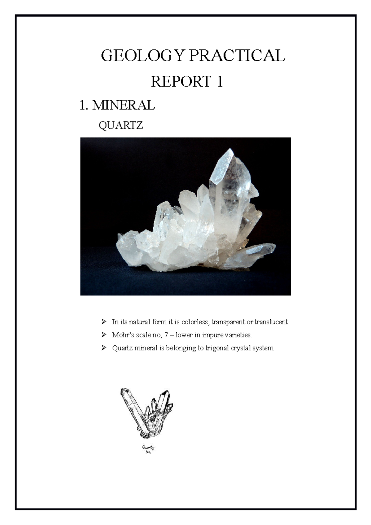Final Project geology - GEOLOGY PRACTICAL REPORT 1 1. MINERAL QUARTZ In ...