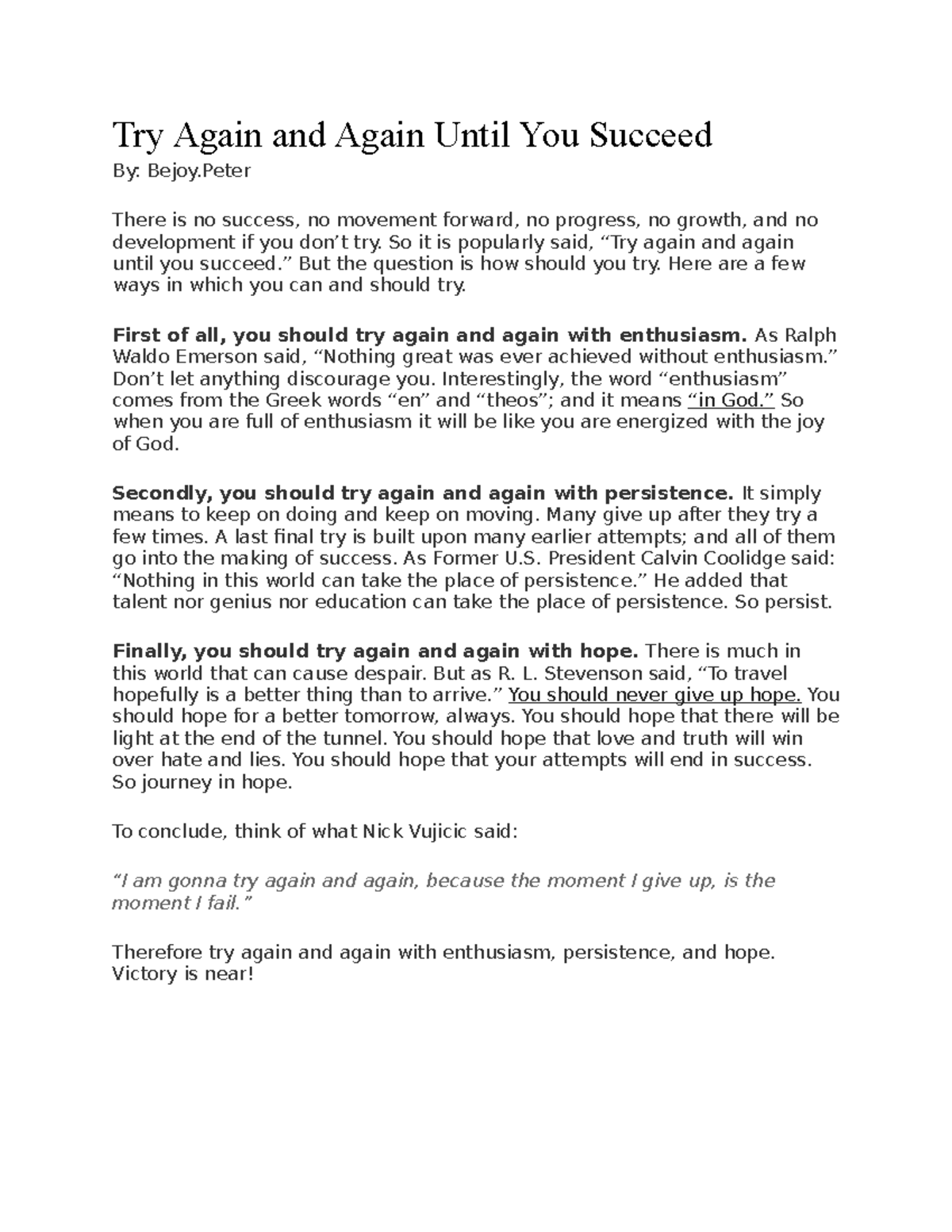 Try Again and Again Until You Succeed - So it is popularly said, “Try ...