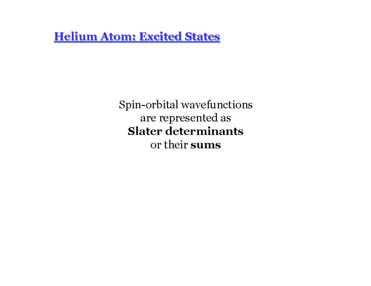 Lecture 11 - Helium Atom: Excited States Spin-orbital wavefunctions are ...