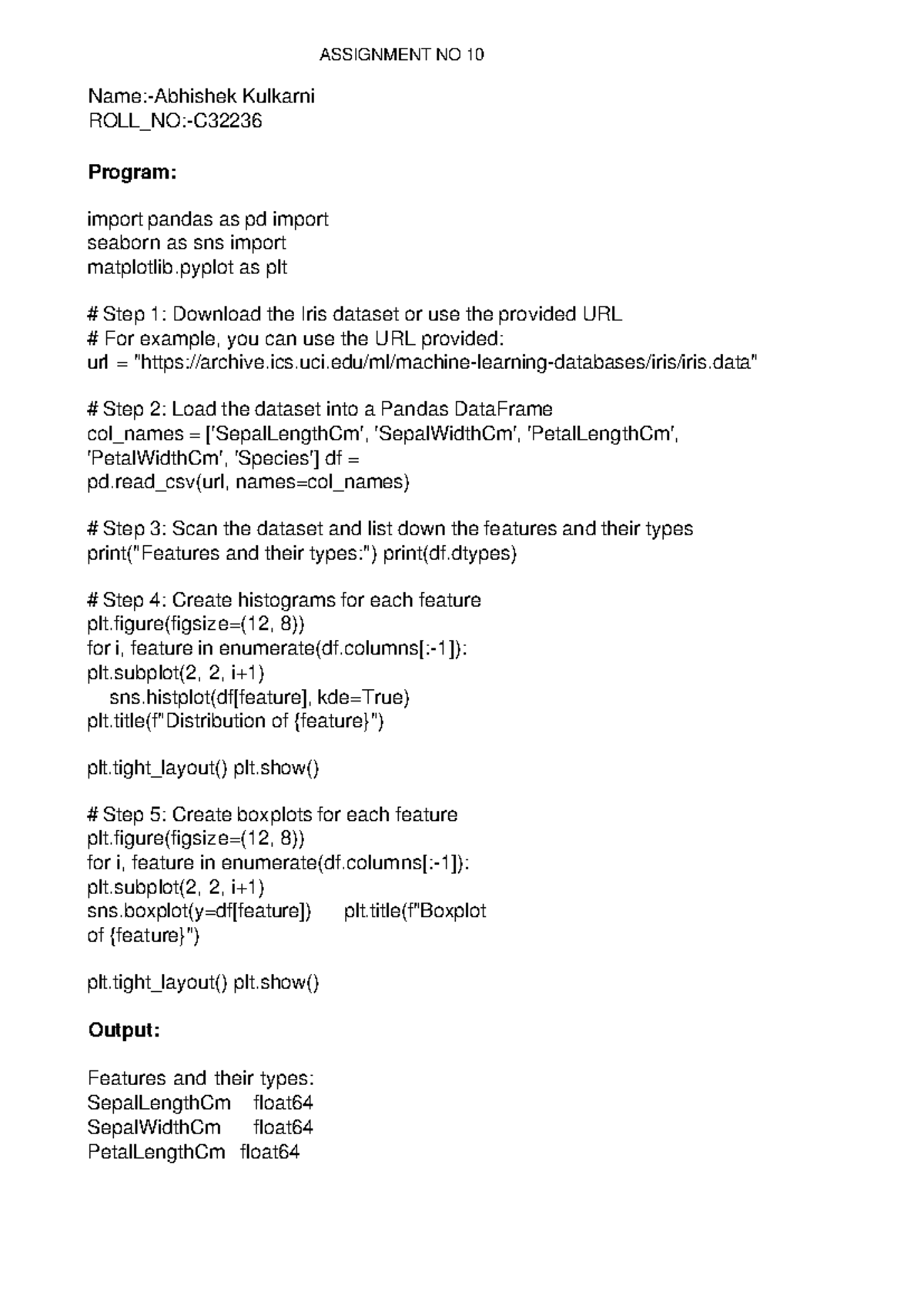 Dsbdal 10M - ASSIGNMENT NO 10 Name:-Abhishek Kulkarni ROLL_NO:-C3223 6 Program: import pandas as ...