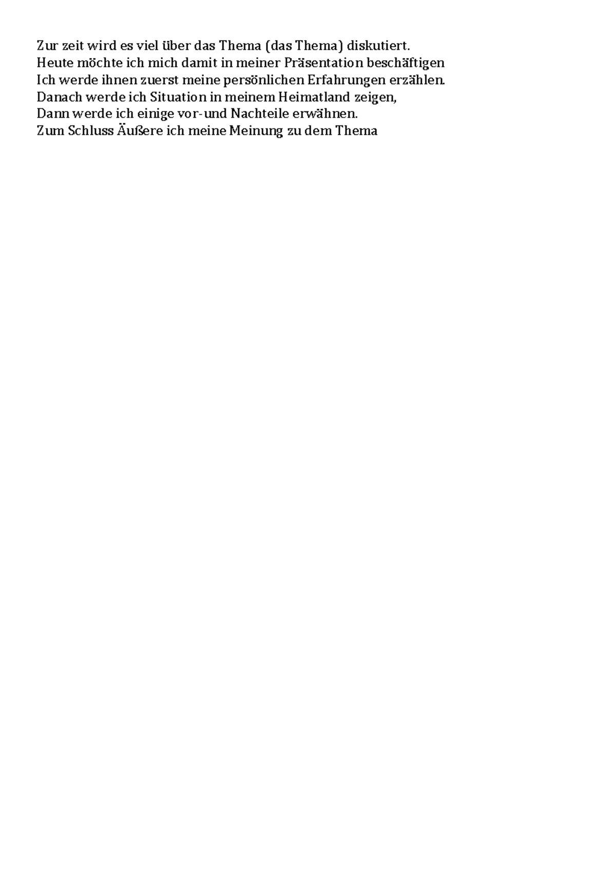 Thema b1 bearbeitet - Zur zeit wird es viel über das Thema (das Thema ...