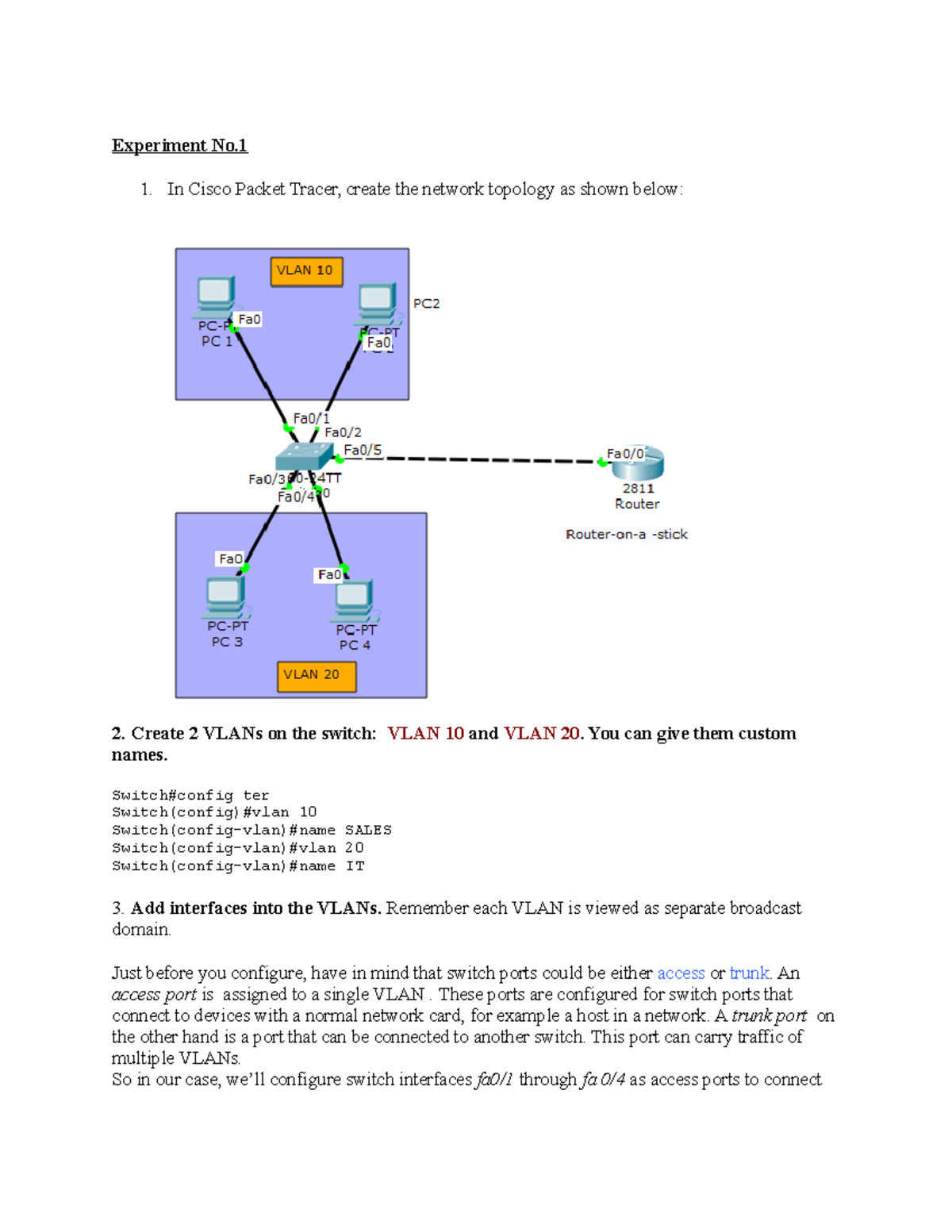 In Cisco Packet Tracer, create the network topology as shown below ...