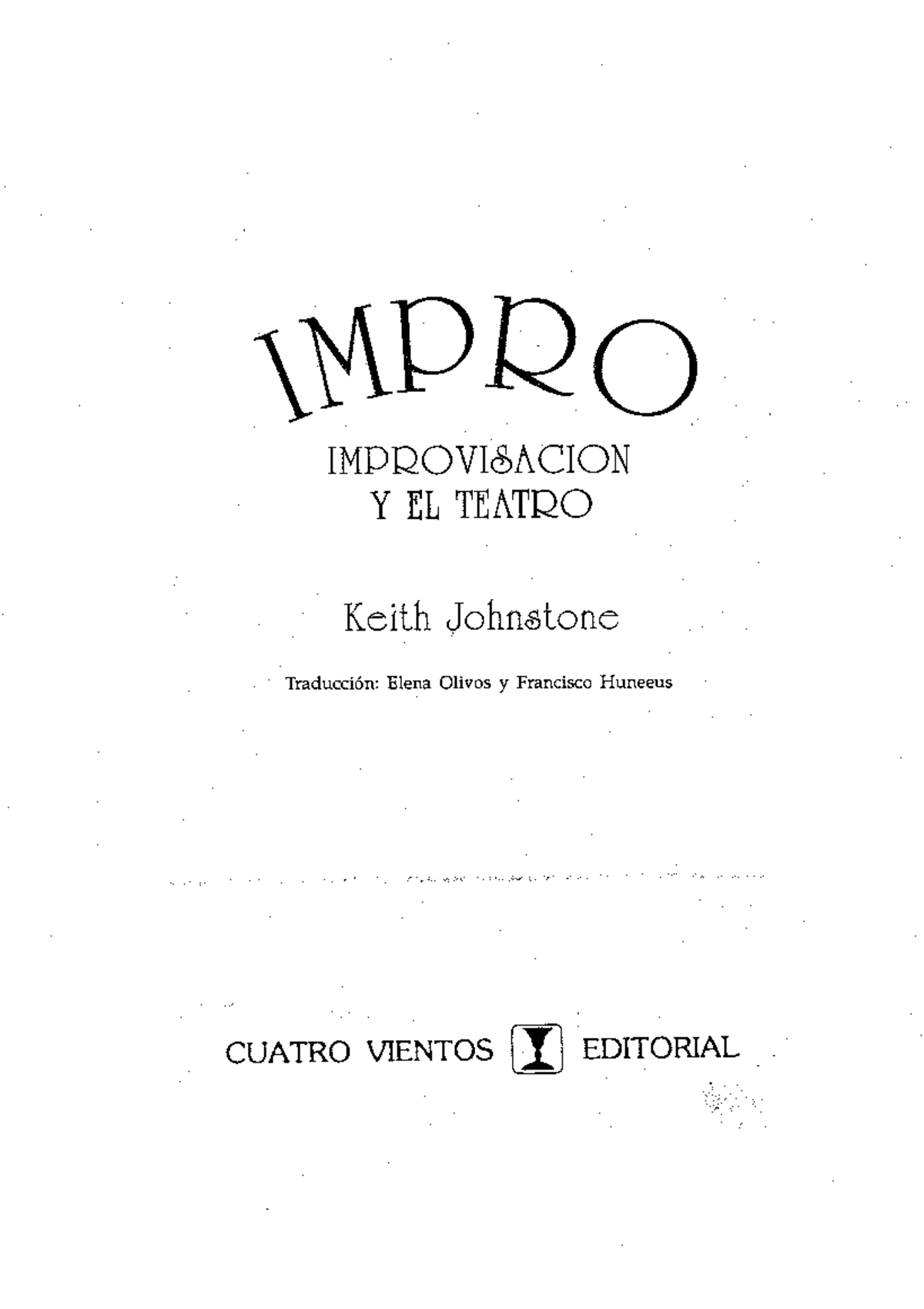73143101 Keith Johnstone Impro - Psicología del Arte - Studocu