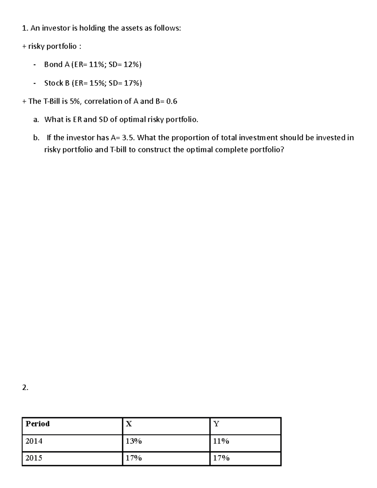 Bai tap c5 - Bai tap c5 - 1. An investor is holding the assets as ...