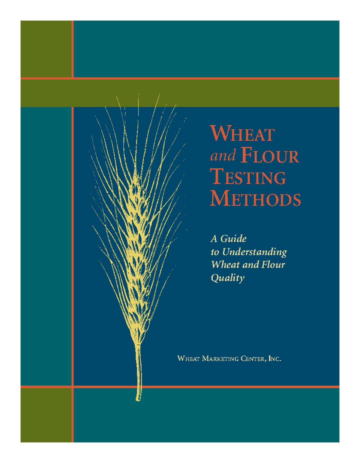 Wheat Flour Testing Methods - A Guide to Understanding Wheat and Flour ...
