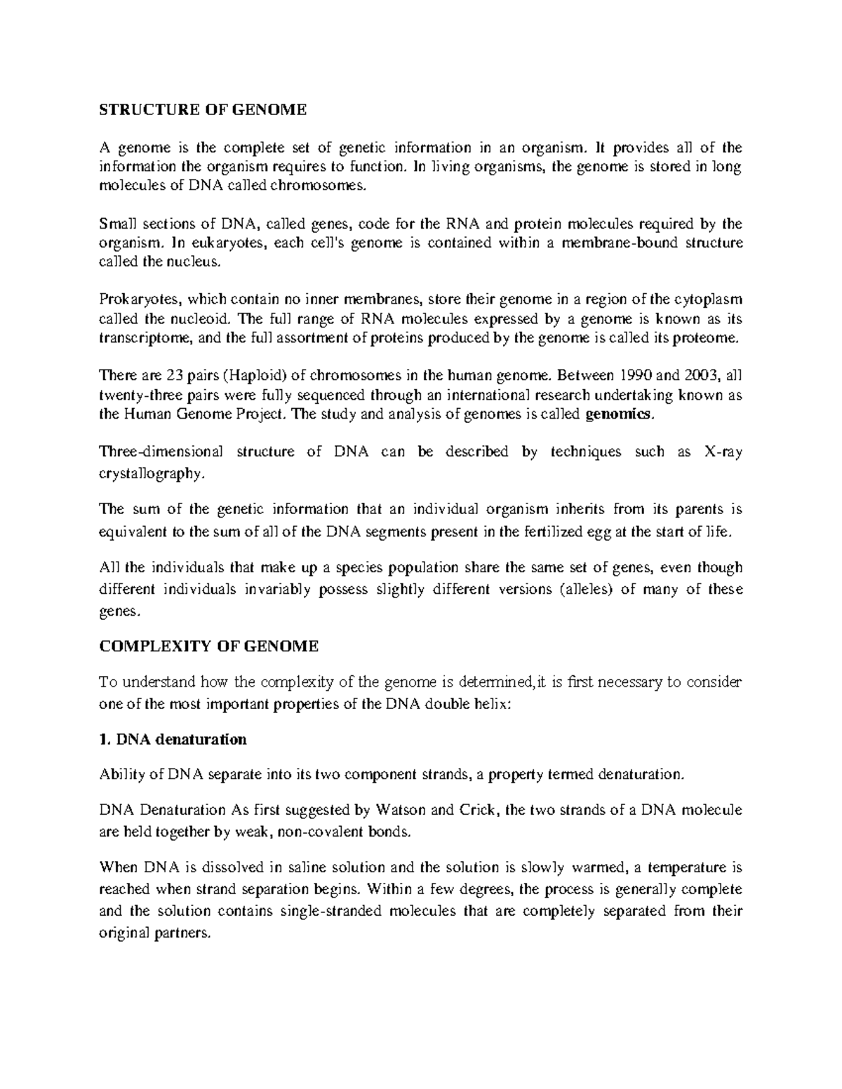 Genome - STRUCTURE OF GENOME A genome is the complete set of genetic ...