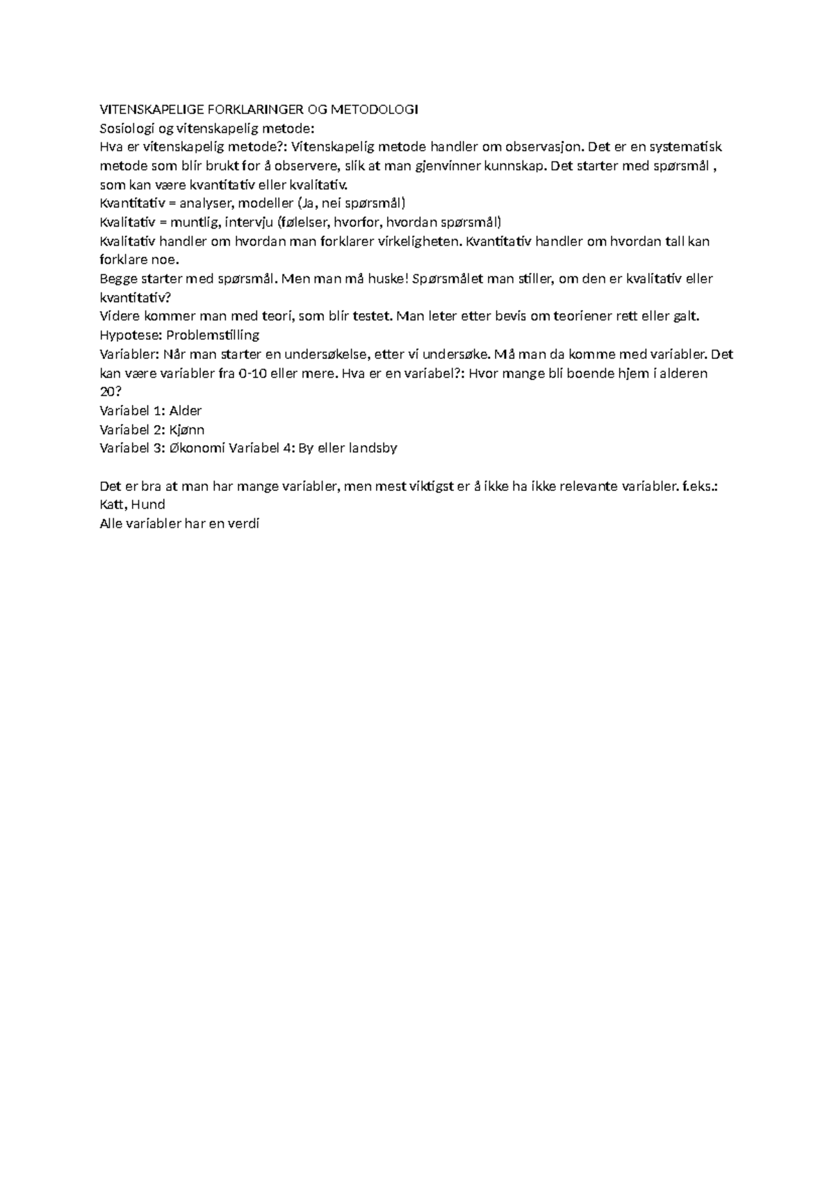 Kvalitativ metode - Viktig - VITENSKAPELIGE FORKLARINGER OG METODOLOGI ...