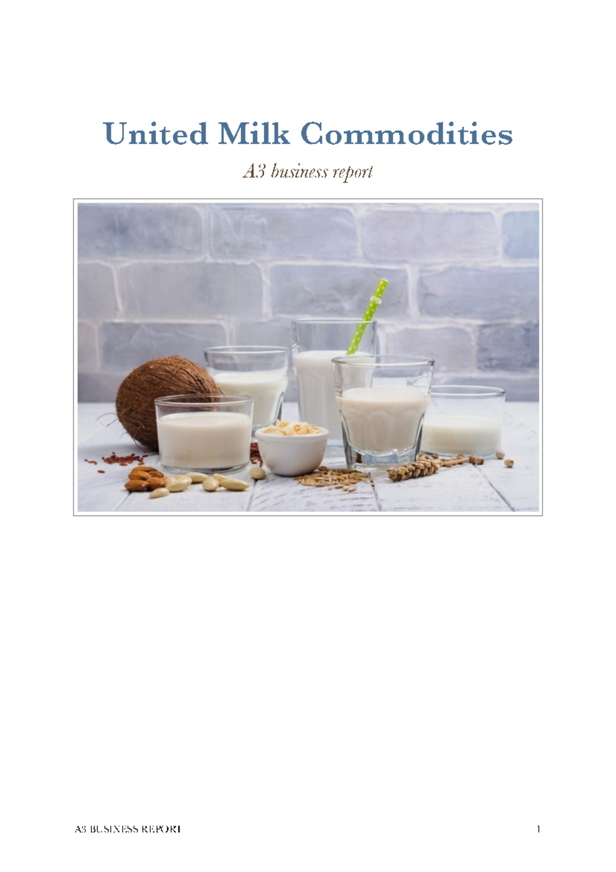 A3 UMC - Assignment 3 - United Milk Commodities A3 business report ...