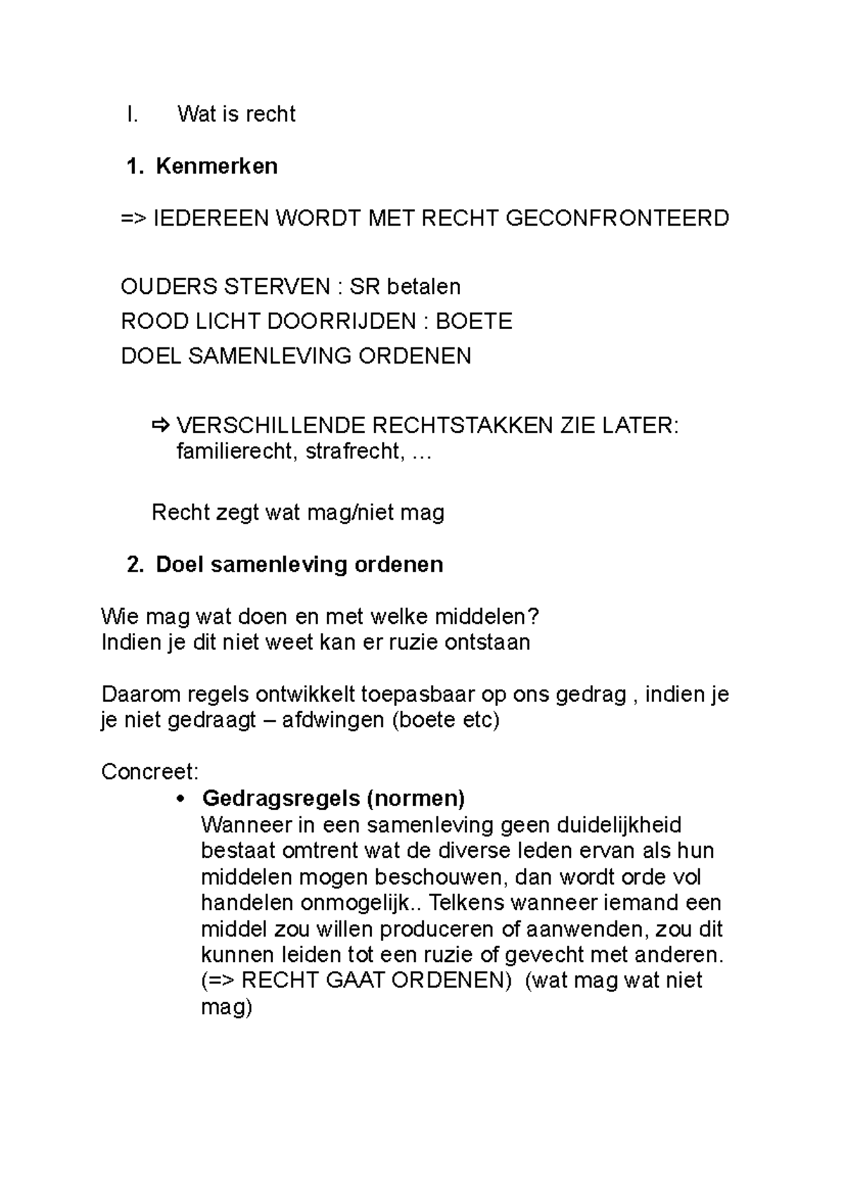 hfdstk 1 van recht e, - I. Wat is recht Kenmerken => IEDEREEN WORDT MET ...