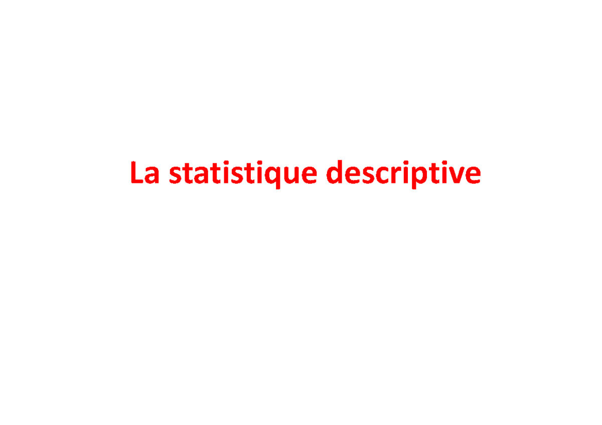 La statistique descriptive - Introduction et définitions Statistique ...