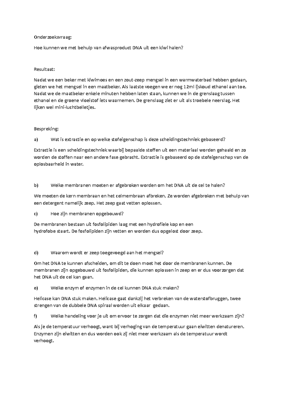 Onderzoeksvraag biologie 2 - Onderzoeksvraag: Hoe kunnen we met behulp ...