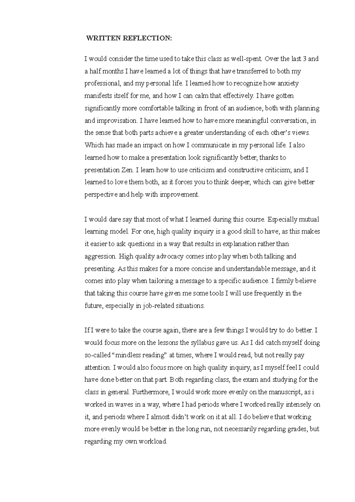 Written Reflection - WRITTEN REFLECTION: I would consider the time used ...