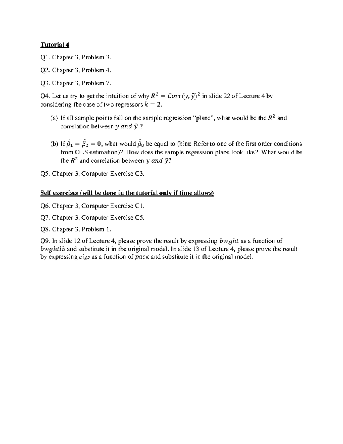Tutorial 4 2021-22 - tut4 - Tutorial 4 Q1. Chapter 3, Problem 3. Q2. Chapter 3, Problem 4. Q3 ...