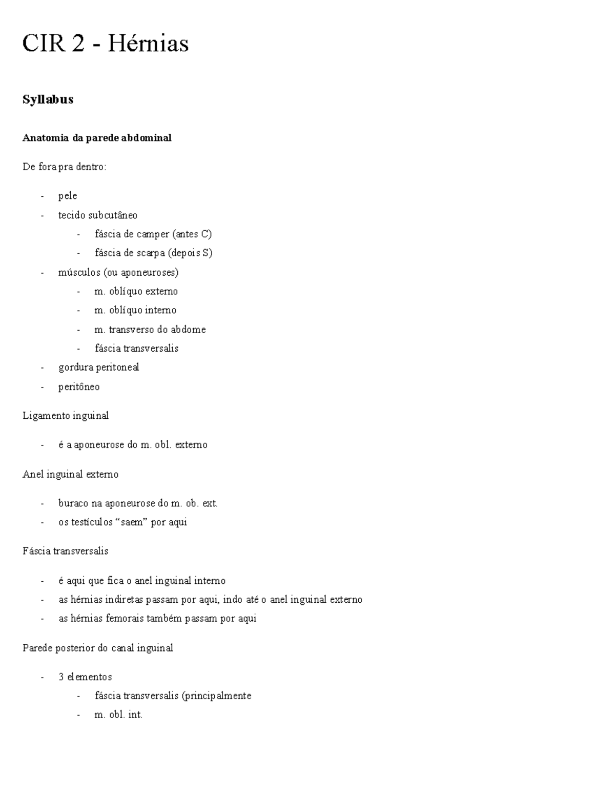 Hérnias inguinais - CIR 2 - Hérnias Syllabus Anatomia da parede abdominal De fora pra dentro ...