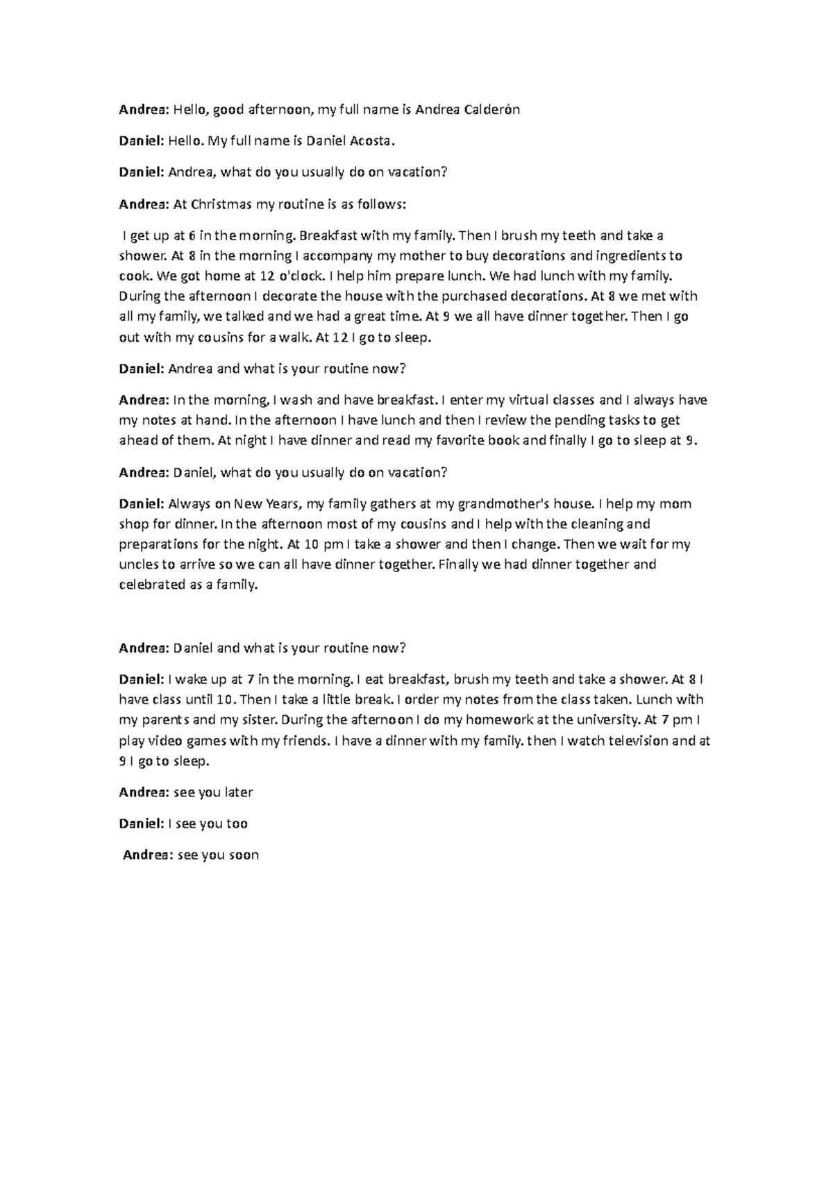 Dialogo - lñmñ - Andrea: Hello, good afternoon, my full name is Andrea ...