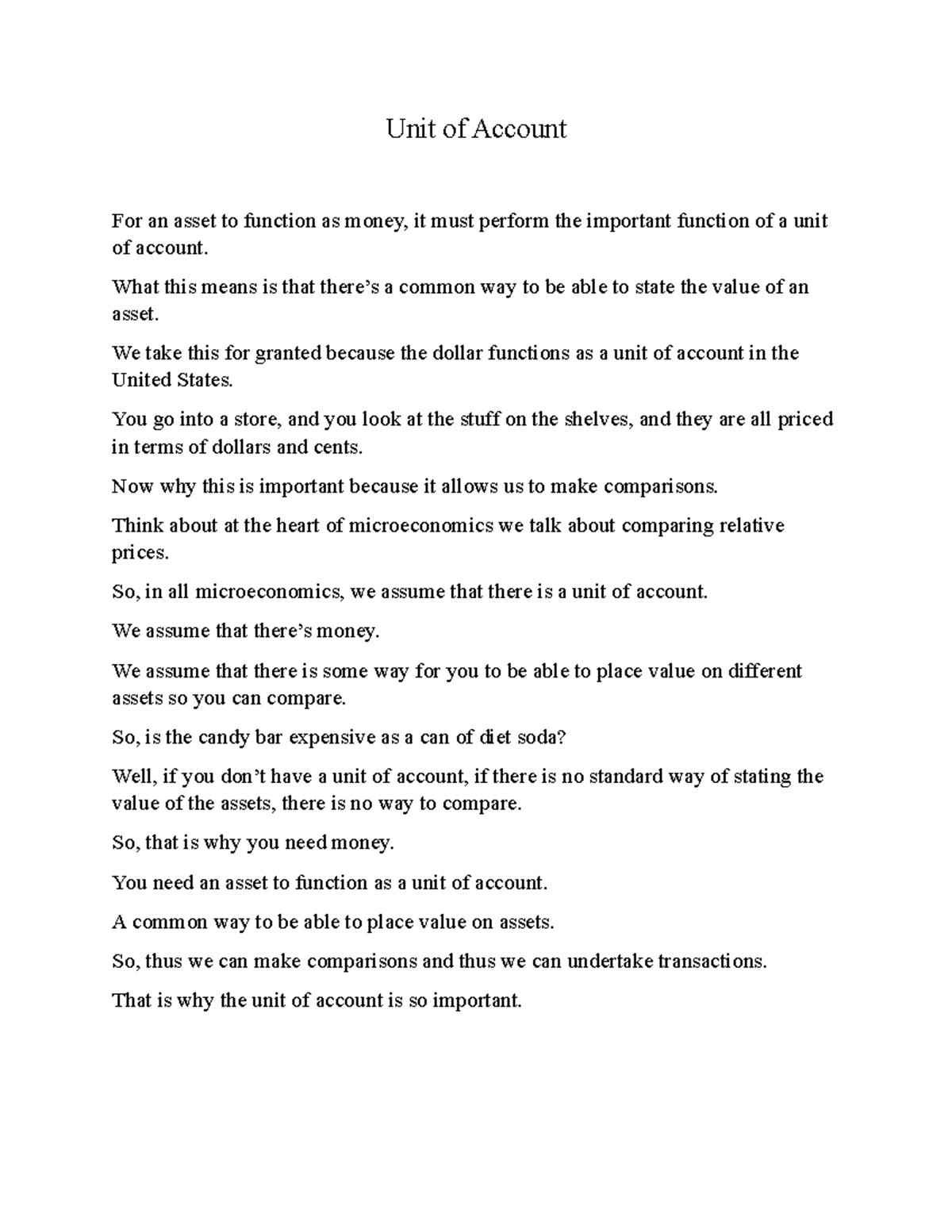 Unit of Account - Unit of Account For an asset to function as money, it ...