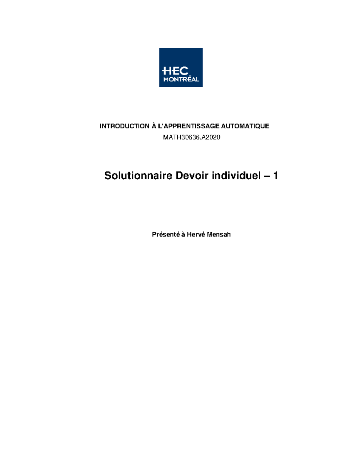 Solutionnaire Devoir 1_2021 - INTRODUCTION À L'APPRENTISSAGE AUTOMATIQUE MATH30636 Solutionnaire ...