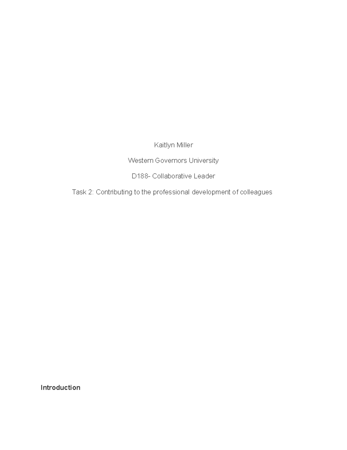 D188- Task 2 - Task 2 - Kaitlyn Miller Western Governors University D188- Collaborative Leader ...