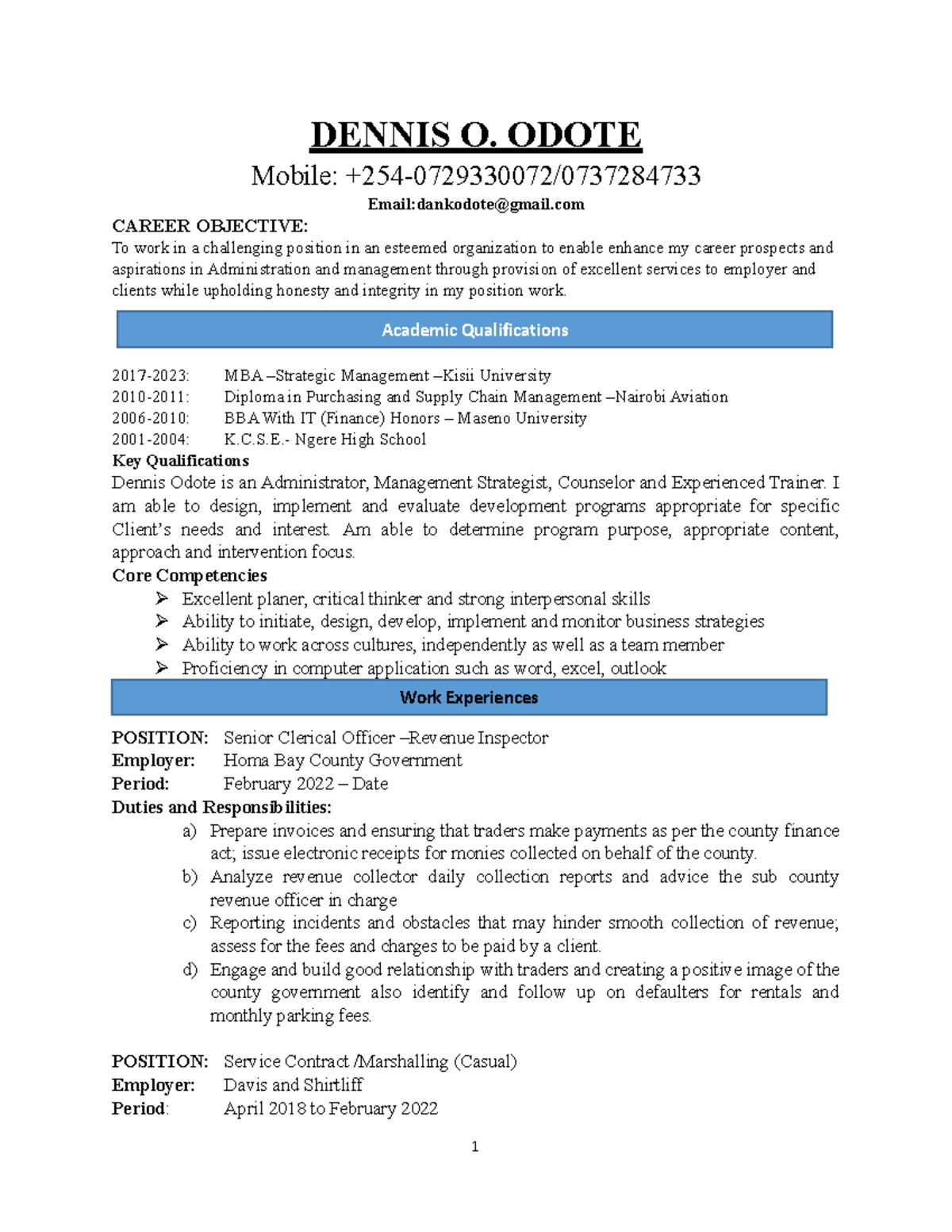 MR. Dennis O. Odote Resume - DENNIS O. ODOTE Mobile: +254-0729330072/ Email:dankodote@gmail ...