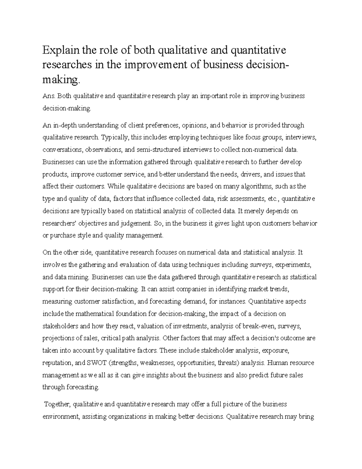 Explain the role of both qualitative and quantitative researches in the ...