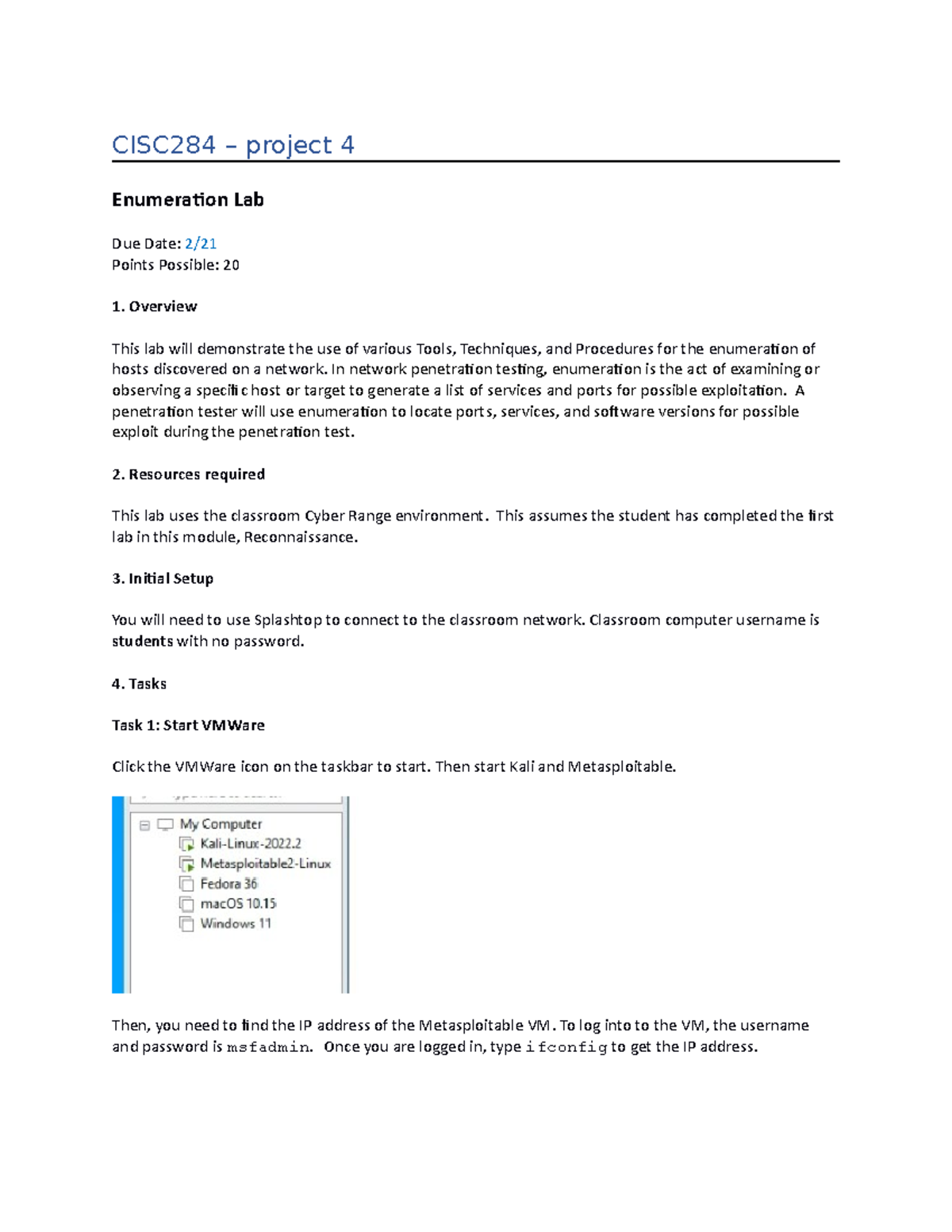 CISC284 alt project 4 enum - CISC284 – project 4 Enumeration Lab Due Date: 2/ Points Possible ...