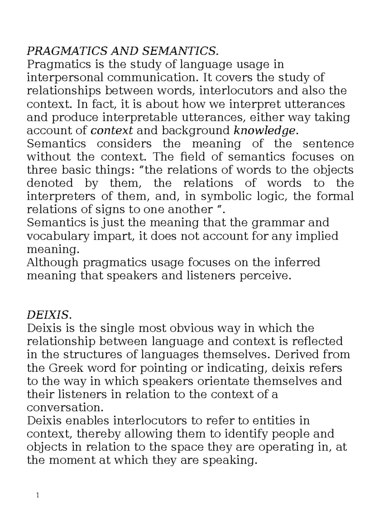 Pragmatics and semantics - PRAGMATICS AND SEMANTICS. Pragmatics is the study of language usage ...