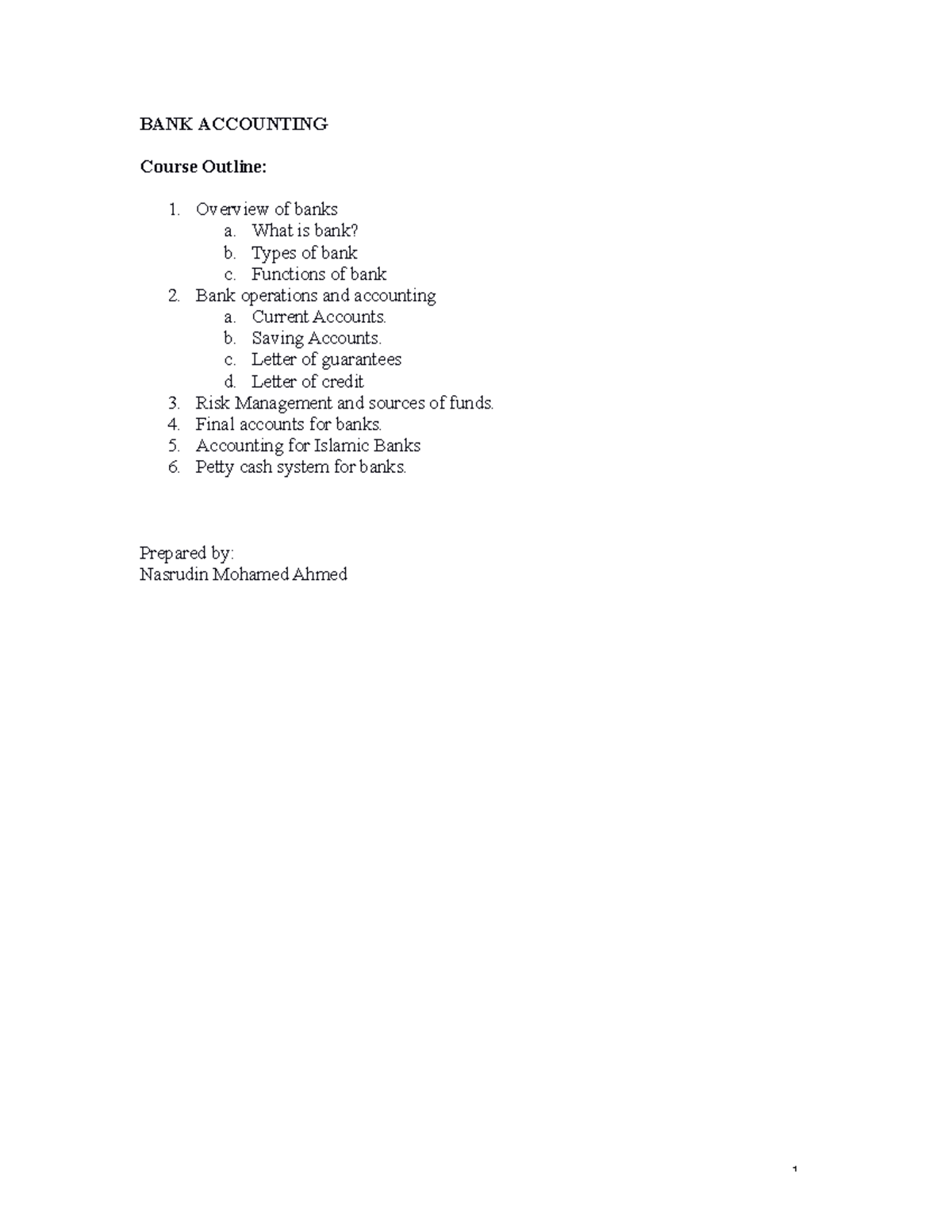 Bank Accounting - BANK ACCOUNTING Course Outline: 1. Overview of banks ...