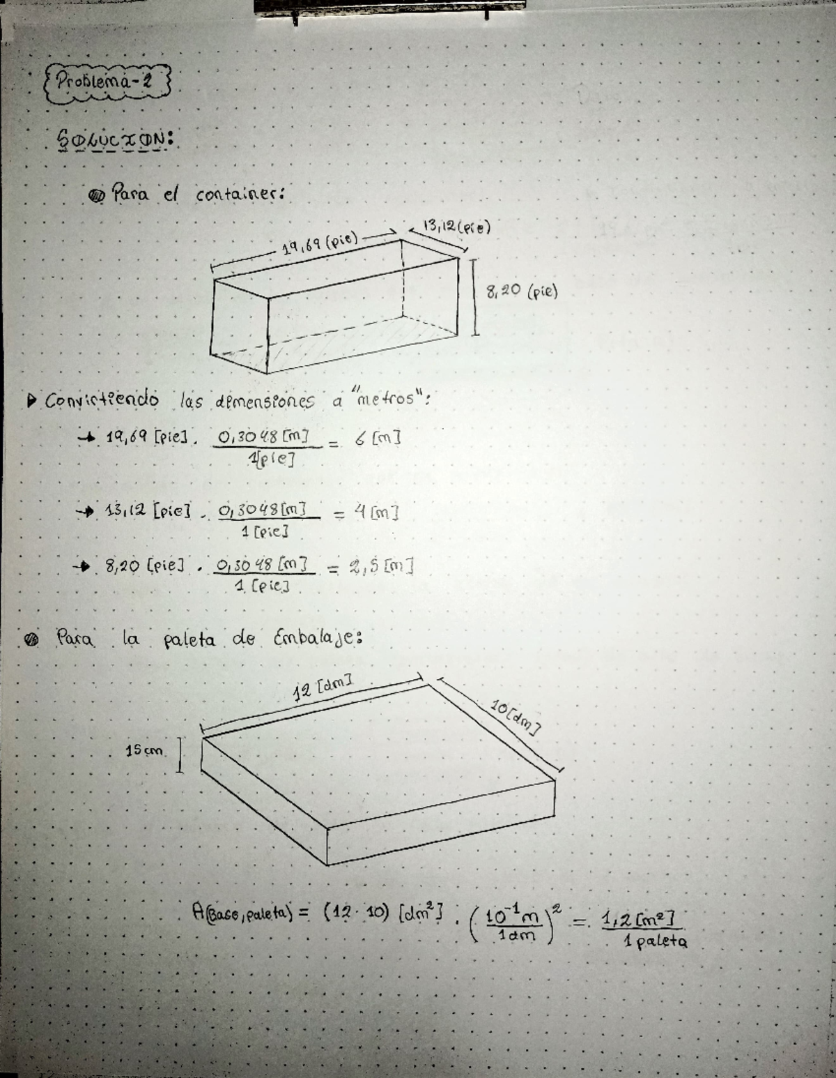 Problema 2 Y 3 ecuas - Problema- arael containec: 44,69 (pie) P Gonyic4Rendo las dimenstones a ...