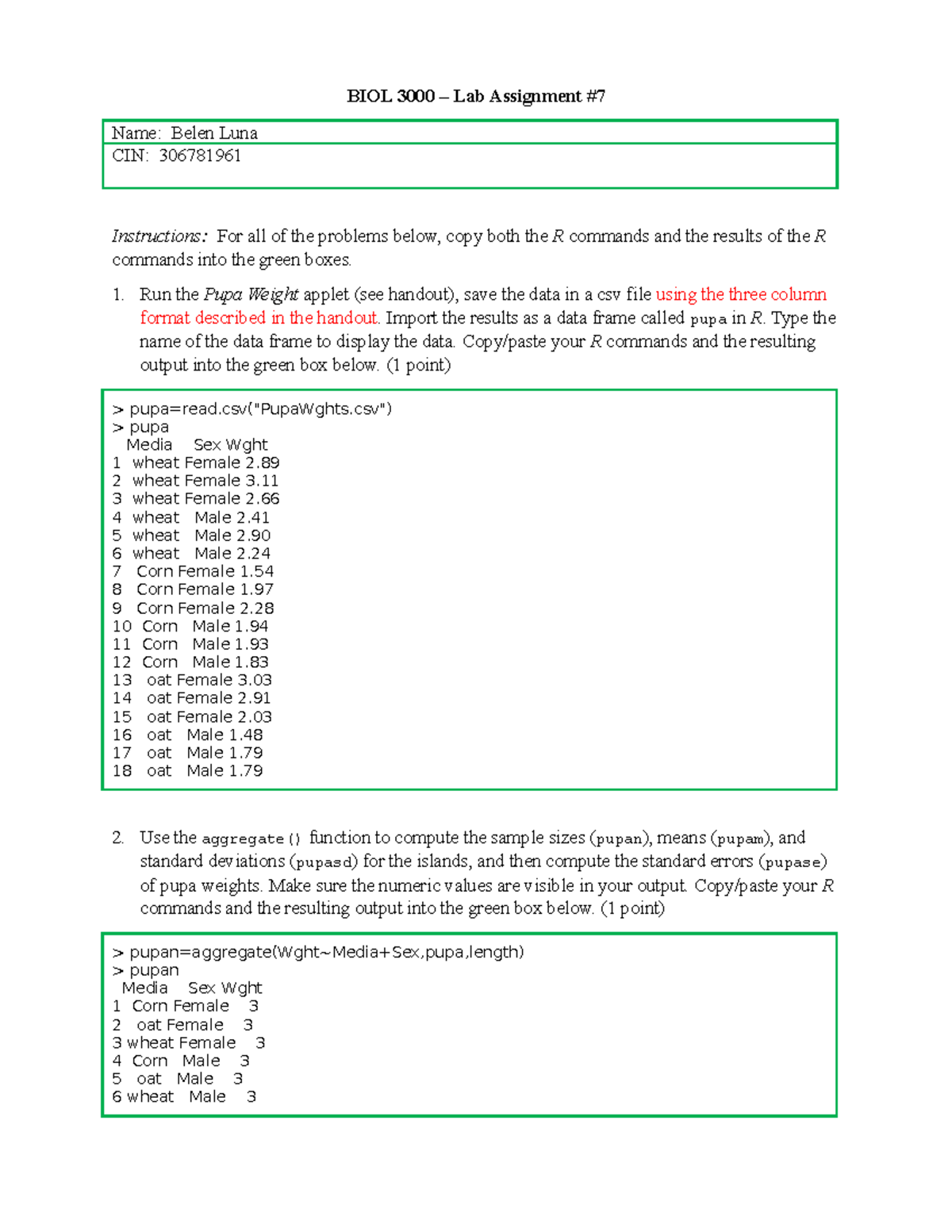 Lab Assignment 7 - BIOL 3000 – Lab Assignment Name: Belen Luna CIN: 306781961 Instructions: For ...