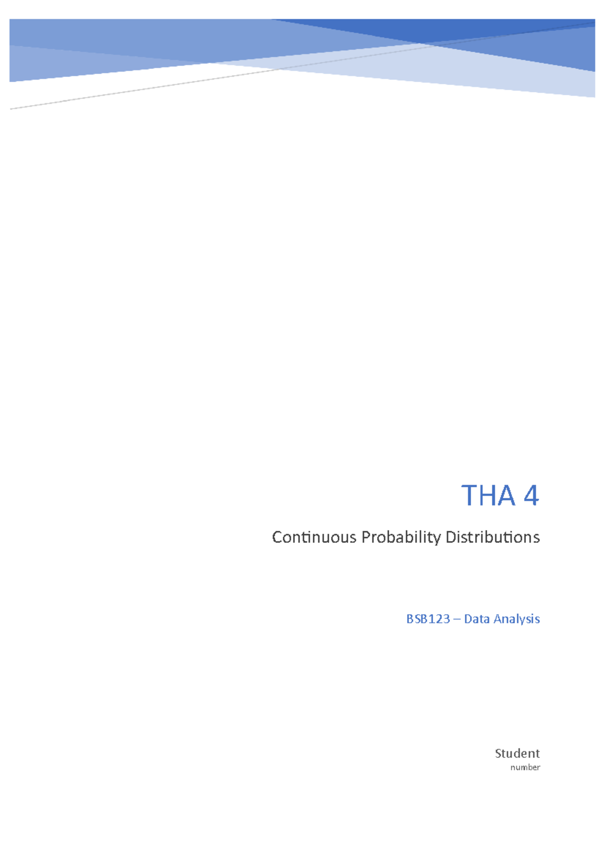 THA 4 - Take Home Assignment 10/10 - THA 4 Continuous Probability ...